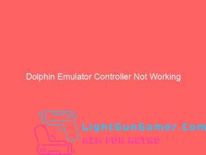 Dolphin Emulator Controller Not Working